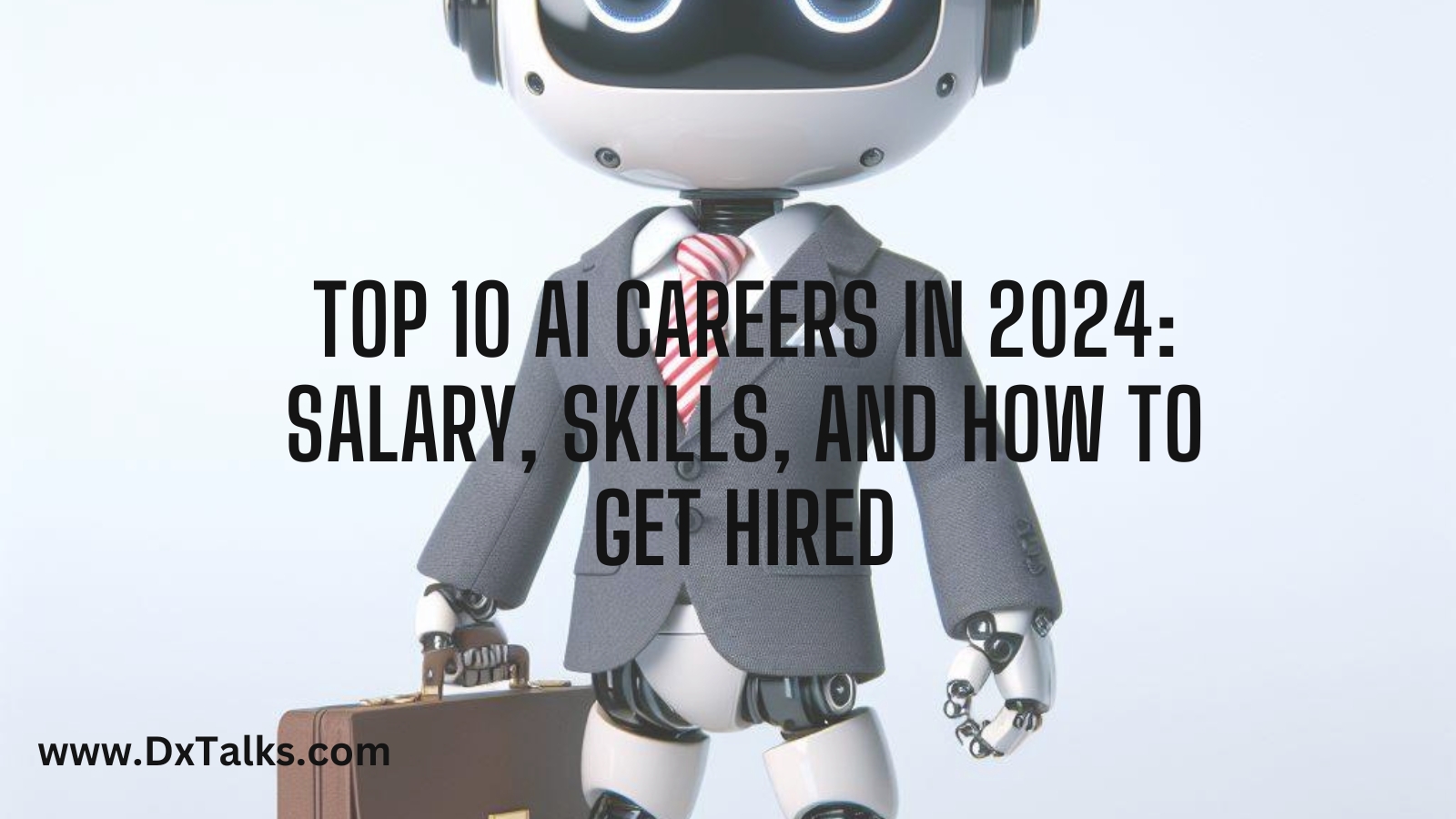 Top 10 AI Careers in 2024 | High-Paying Jobs, Skills & Roadmap